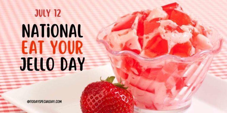 National Eat Your Jello Day – July 12: Facts, Recipe & Quotes