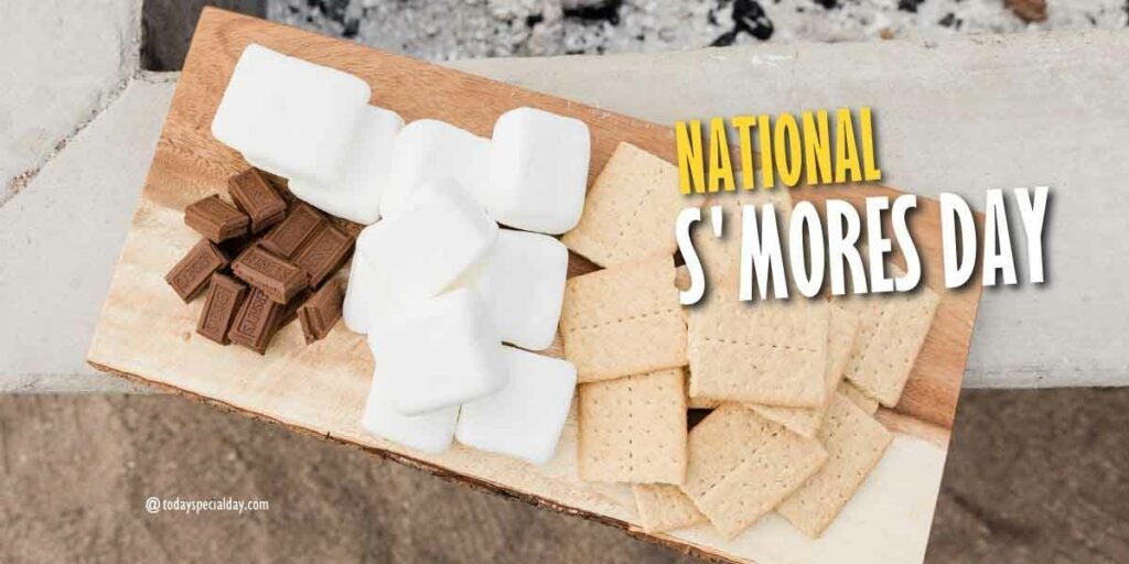 National S'mores Day – August 10: Dates, History, Celebrate & Quotes