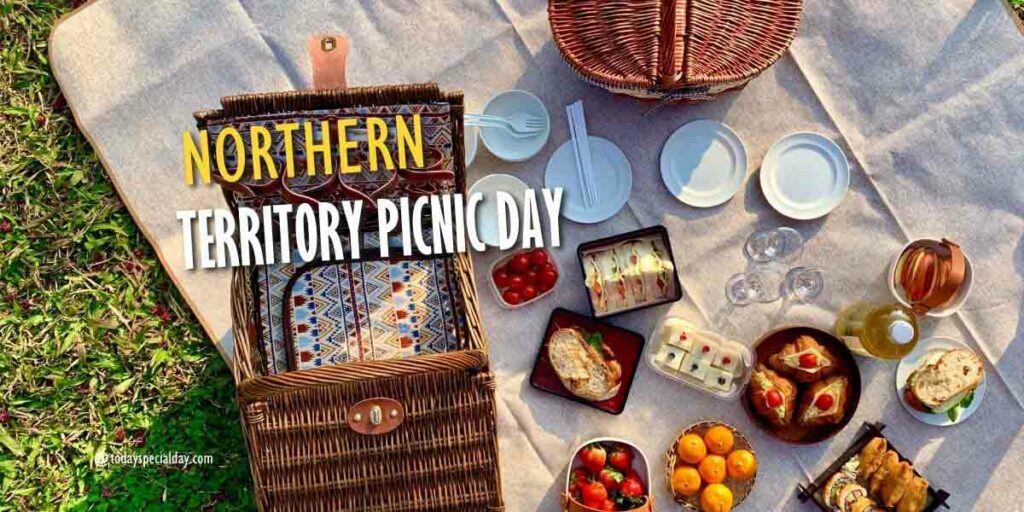 Northern Territory Picnic Day – August 7: History, Activities & Quotes
