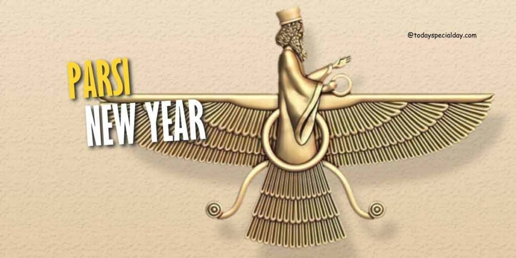 Parsi New Year in India– August 16: History, Activities & Quotes