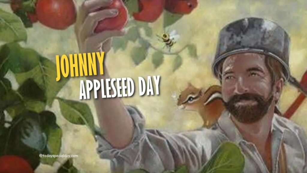 Johnny Appleseed Day – September 26: History, Celebrate & Quotes