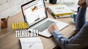 National Techies Day – October 3: History, Celebrate & Quotes