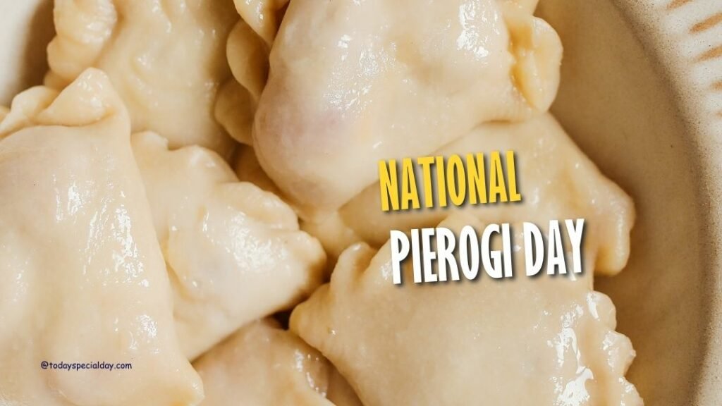 National Pierogi Day – October 8: History, Facts & Quotes