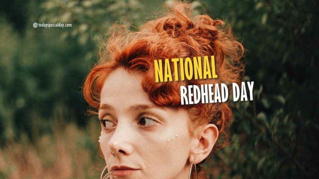 National Redhead Day – November 5: History, Celebrate & Quotes