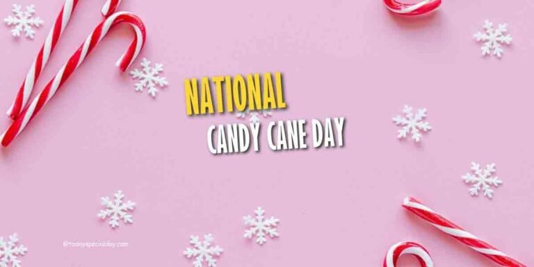 National Candy Cane Day – December 26: Activities, Facts & Quotes