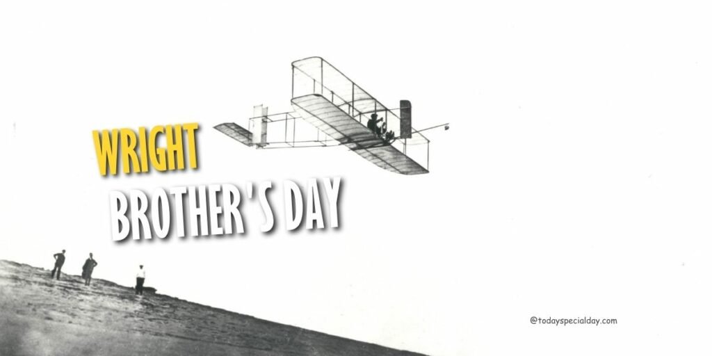 Wright Brother's Day – December 17: History, Celebrate & Quotes